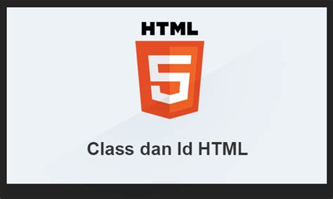 Html Mengenal Class And Id Pada Html Semi Script