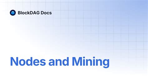 Nodes And Mining Blockdag Docs