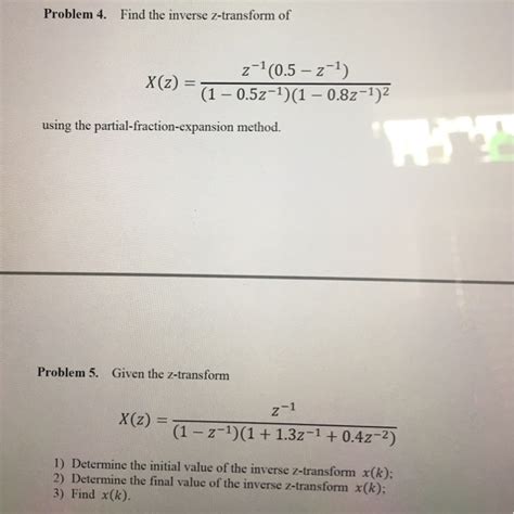 Solved Problem Find The Inverse Z Transform Of Chegg Com