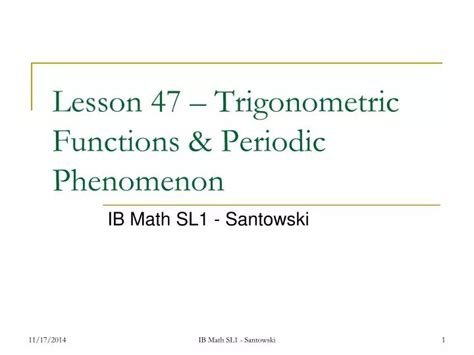 Ppt Lesson 47 Trigonometric Functions And Periodic Phenomenon Powerpoint Presentation Id 6726400