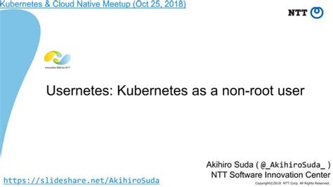 Usernetes Kubernetes As A Non Root User Ppt