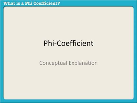 What Is A Phi Coefficient Pptx Physics Science