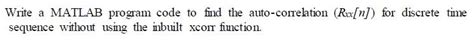 Solved Write A MATLAB Program Code To Find The Chegg