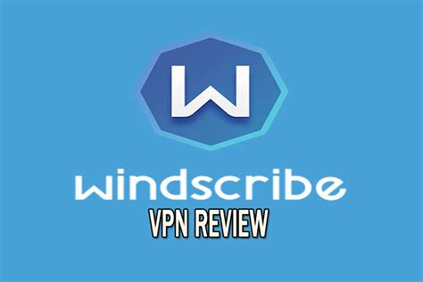 The Best Windscribe VPN Review Moreinfoz