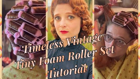 Timeless Vintage Hair With Structured Curls Part One Tiny Foam Rollers