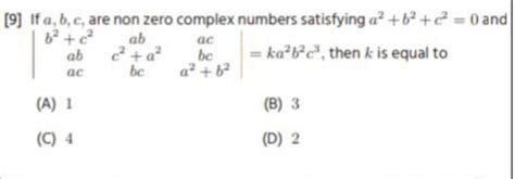 [9] if a b c are non zero complex numbers satisfying a2 b2 c2 0 and ∣∣ b