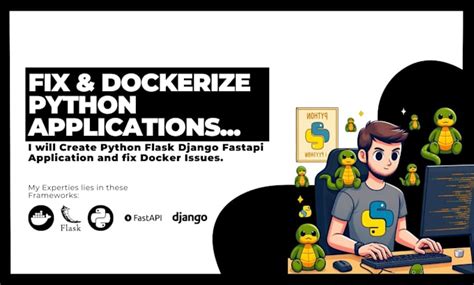 Create Python Flask Django Fastapi Application And Fix Docker Issues By