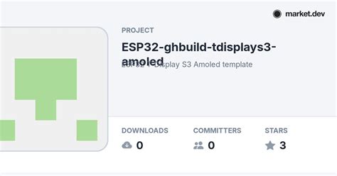 esp32 ghbuild tdisplays3 amoled ecosystem directory market dev