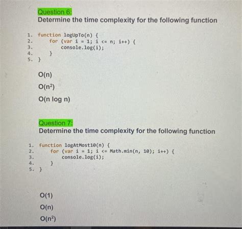 Solved Question Determine The Time Complexity For The Chegg