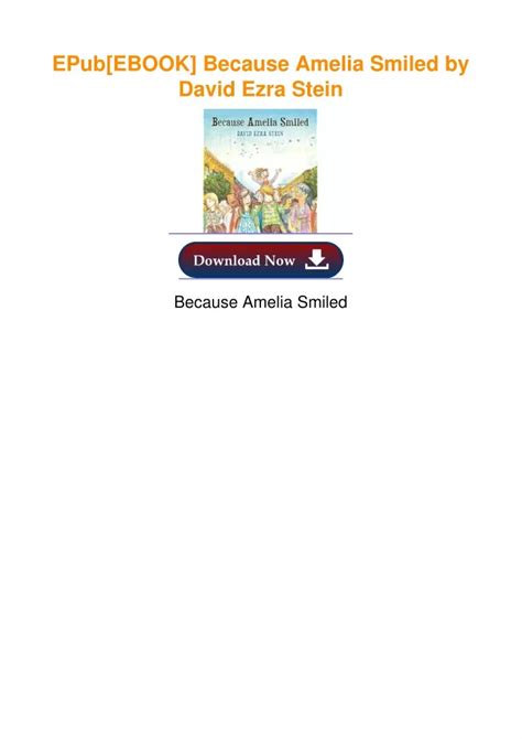 Ppt [download] P D F Because Amelia Smiled By David Ezra Stein