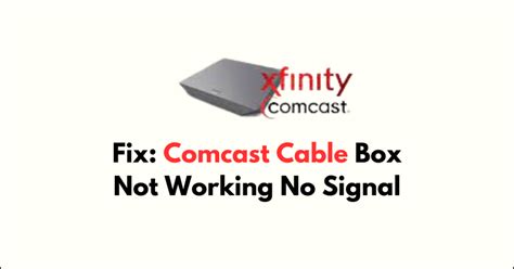How To Fix Comcast Cable Box Not Working No Signal Networkbuildz