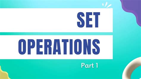 Lecture 23 Set Operations Part 1 Youtube