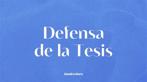 Presentación Defensa De La Tesis Simple Azul Plantillas De Canva