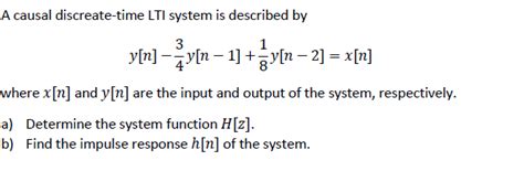 Solved A Causal Discreate Time Lti System Is Described By 3