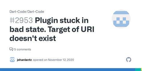 Plugin Stuck In Bad State Target Of Uri Doesnt Exist · Issue 2953 · Dart Codedart Code · Github