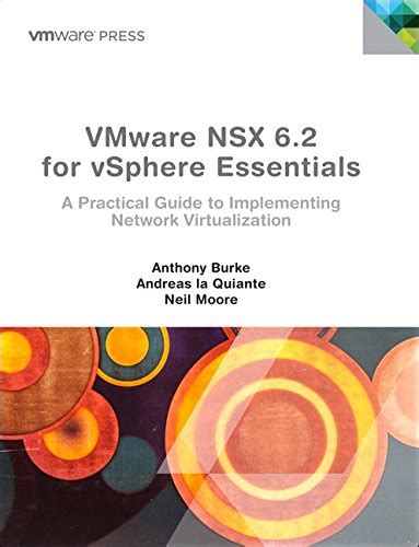 Vmware Nsx For Vsphere Essentials A Practical Guide To Implementing Network Virtualization Buy