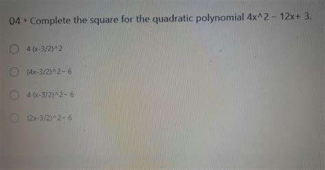 Solved Complete The Square For The Quadratic Polynomial Chegg