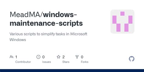 Github Meadmawindows Maintenance Scripts Various Scripts To