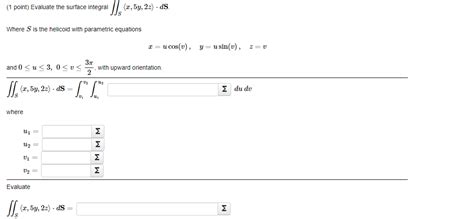 1 Point Evaluate The Surface Integral