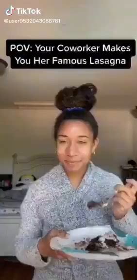 Pov Your Coworker Makes You Her Famous Lasagna Ifunny