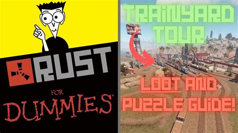 Rust Trainyard Tour Loot And Puzzle Guide Rust For Dummies 2021