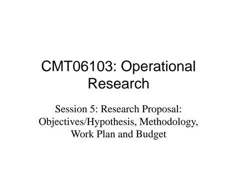 Solution Session 5 Research Proposal Objectives Hypothesis Methodology Work Plan And Budget