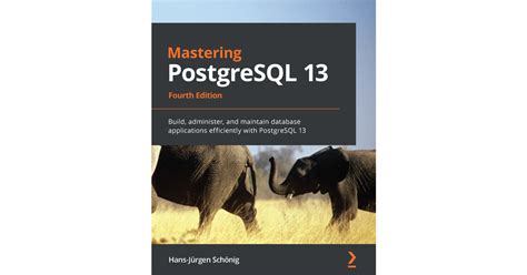 Mastering PostgreSQL Fourth Edition Book