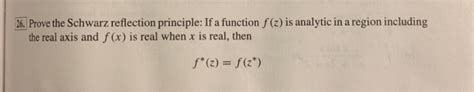 solved 26 prove the schwarz reflection principle if a