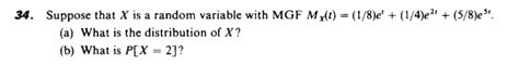 solved 34 suppose that x is a random variable with mgf