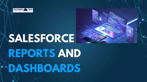 A Guide To Salesforce Reports And Dashboards For New Admins Salesforce Trail
