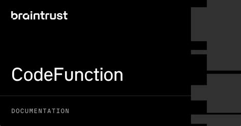 Codefunction Docs Reference Braintrust