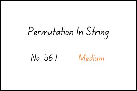 🎯 Permutation In String Patiphan Arphorn Medium