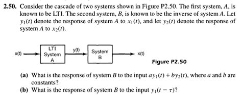 Solved Consider The Cascade Of Two Systems Shown In Chegg