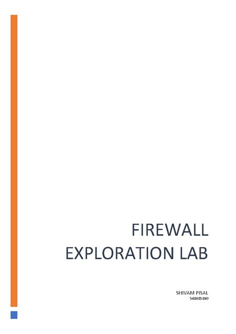 Firewall Exploration Lab Firewall Exploration Lab Shivam Pisal
