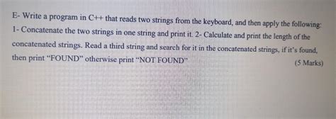 Solved E Write A Program In C That Reads Two Strings From