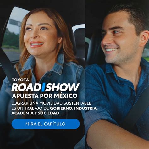 Toyota Road Show Episodio 2 Apuesta Por México Toyota De México