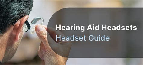What Headsets Work With Hearing Aids Headset Store