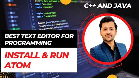 Best Text Editor For Programming Install And Run Atom Java And C Lecture 3 Youtube