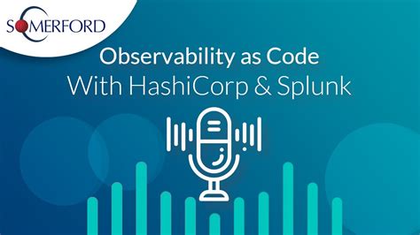 Implementing Observability As Code With Hashicorp And Splunk—enable Code To Cloud Devops