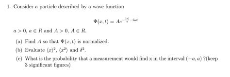 Solved Consider A Particle Described By A Wave Function Chegg