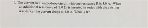 Solved The Current In A Single Loop Circuit With One Chegg Com