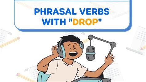 Phrasal Verb V I Drop Th Ng D Ng Trong Ti Ng Anh