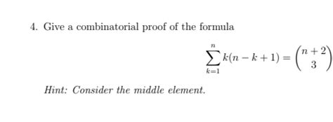 Solved Give A Combinatorial Proof Of The Formula Chegg