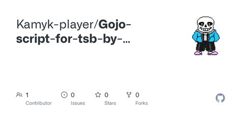 Gojo Script For Tsb By Kamyk3943 Me Gojo Kamyks Script At Main · Kamyk Playergojo Script For