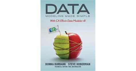 Data Modeling Made Simple With Ca Erwin Data Modeler R8 By Donna Burbank