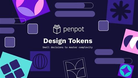 Penpot Design Tokens Small Decisions To Master Complexity