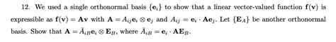 Solved We Used A Single Orthonormal Basis Ei To Show Chegg