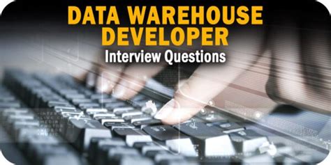 10 common data warehouse developer interview questions