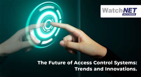 Access Control Trends In 2023 The Future Of Access Control Watchnet