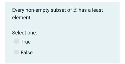 Solved Every Non Empty Subset Of Z Has A Least Element